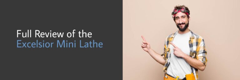 Excelsior Mini Lathe Review - Is This the Machine for You?