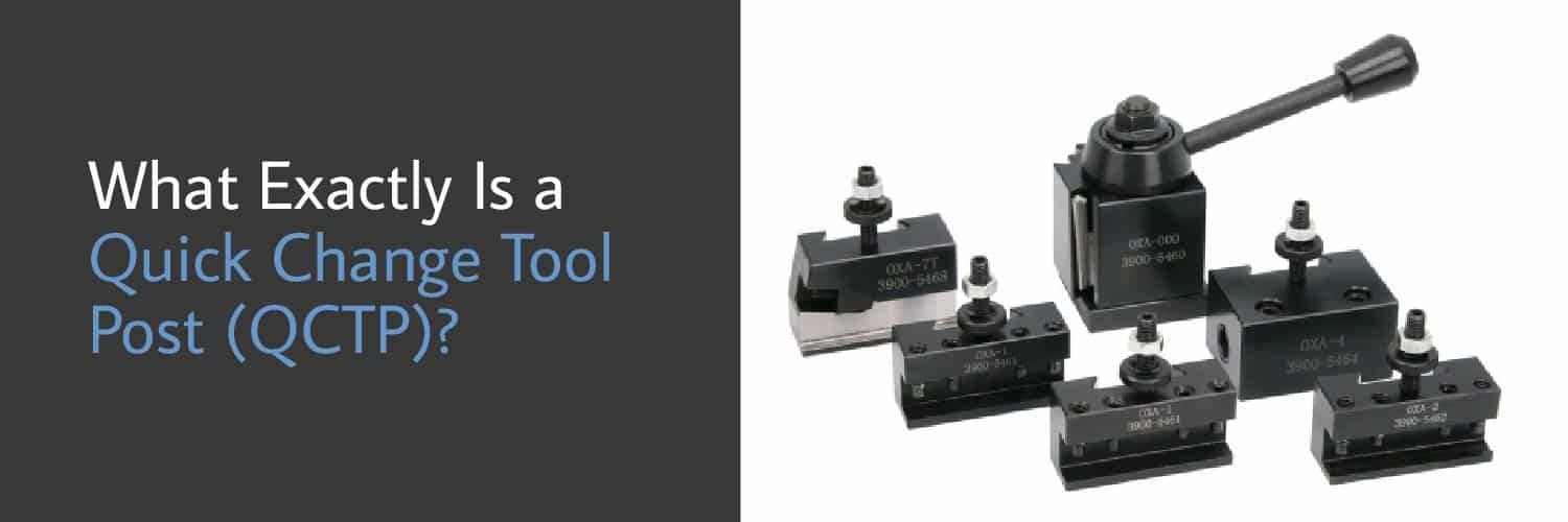 What Is a Quick Change Tool Post, and How Does It Work?