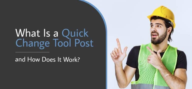 What Is a Quick Change Tool Post, and How Does It Work?