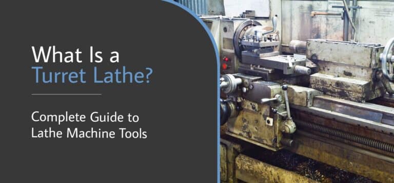 What Is a Turret Lathe? | Complete Guide to Lathe Machine Tools