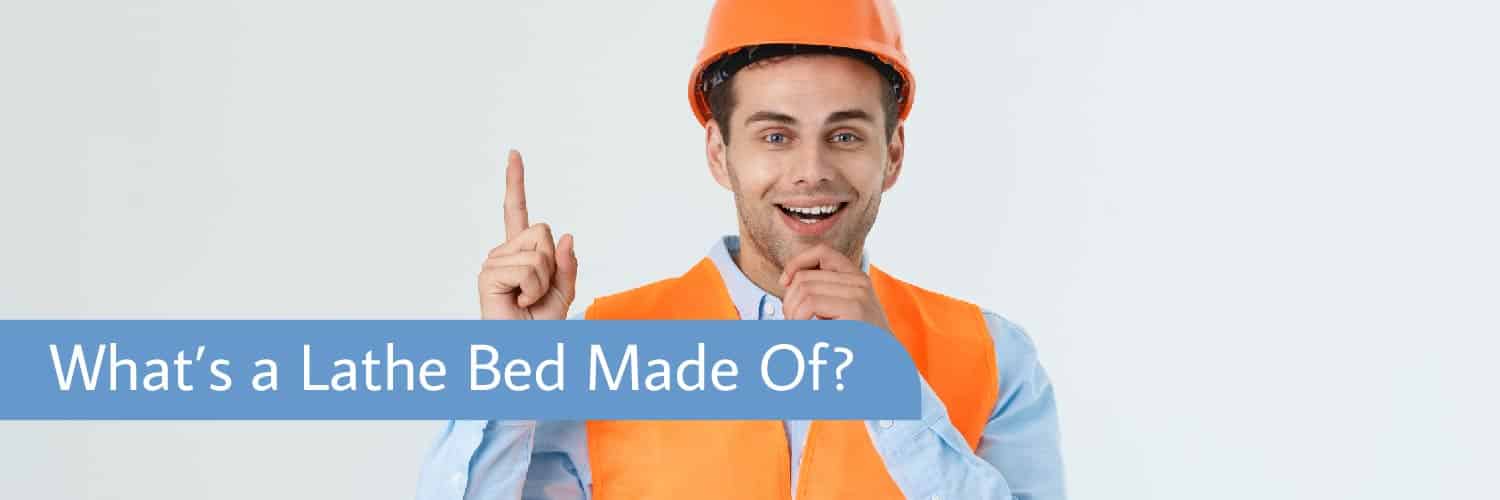 What Is a Lathe Bed and What Is It Used For?