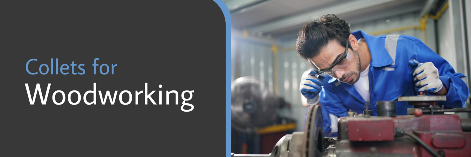 Different Types Of Collet Definitions Uses Applications