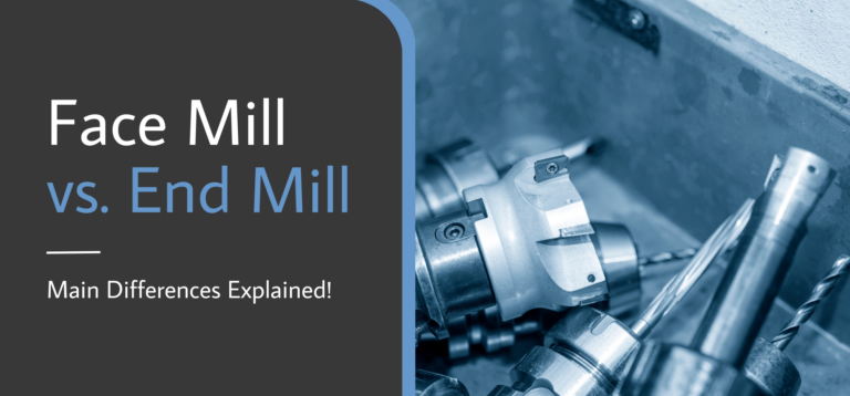 Face Mill vs. End Mill - Main Differences Explained!