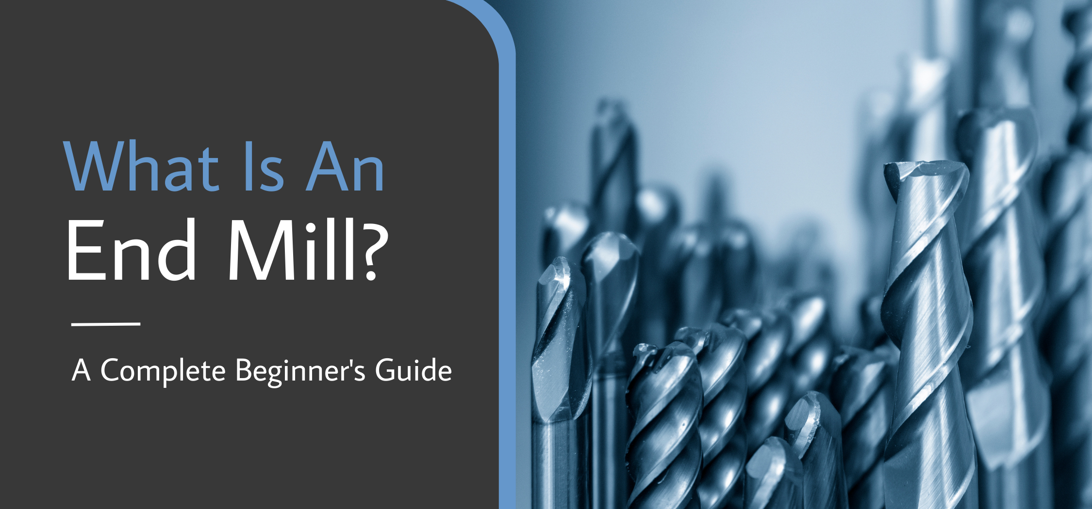 What Is An End Mill? A Complete Beginner's Guide