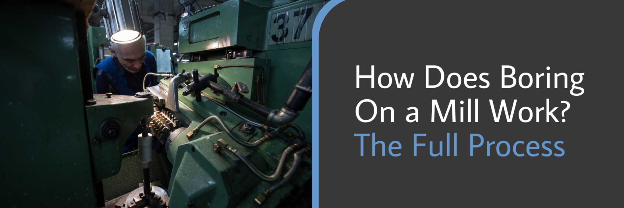 Boring On a Mill Machine: A Complete Tutorial