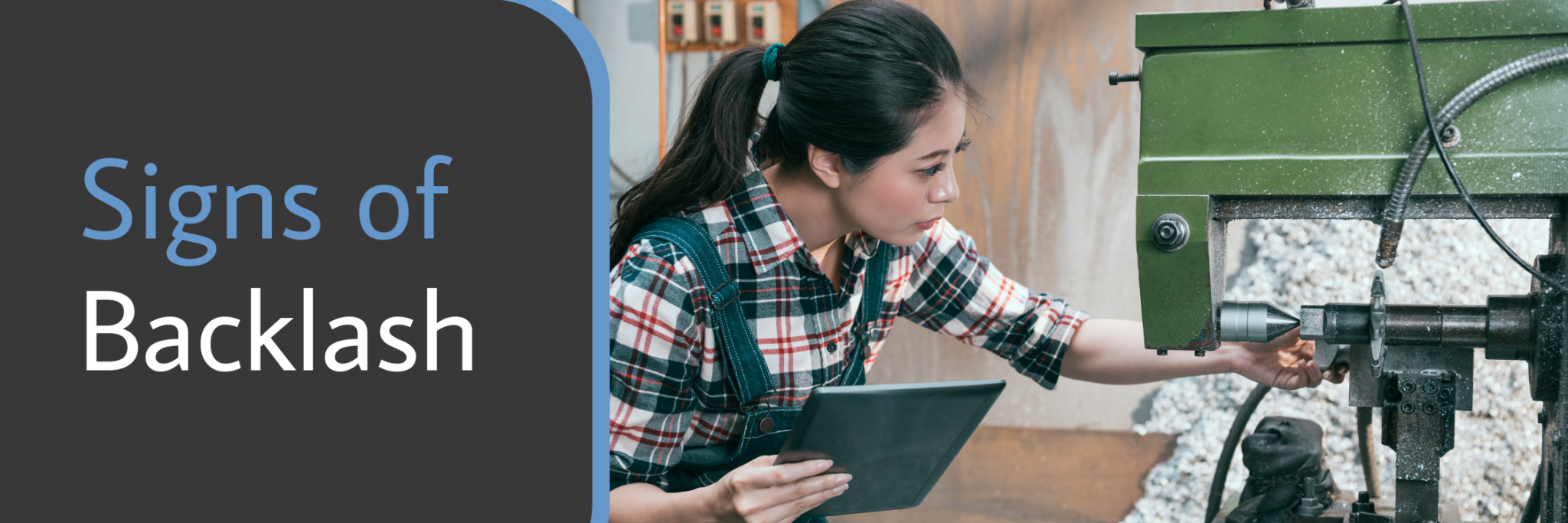 Backlash & Machining: What Is It and How to Correct It