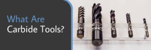 HSS vs. Carbide Cutting Tools: What's the Difference?