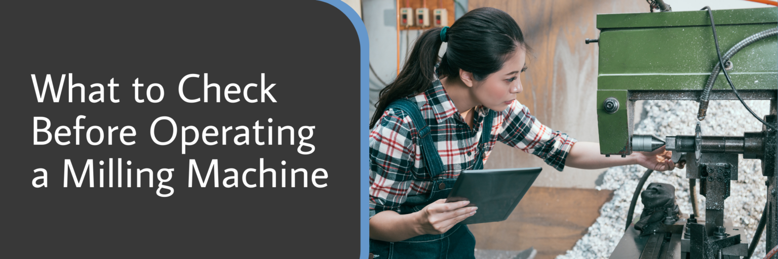 Milling Machine Safety Tips You Must Always Follow!