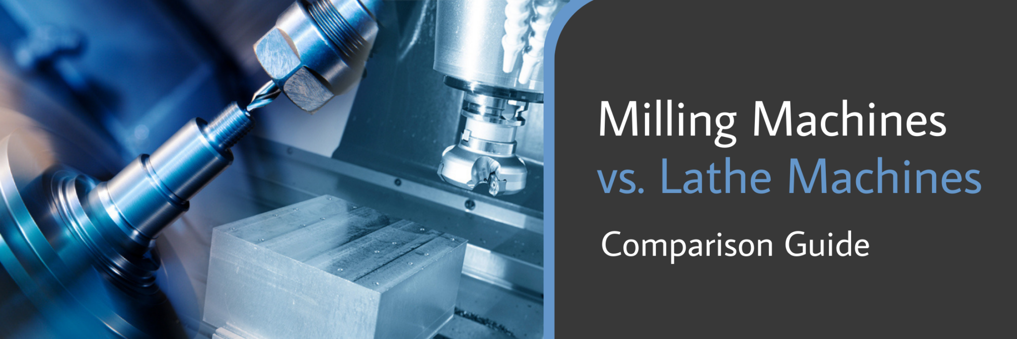 Milling vs Lathe: How Are They Different?