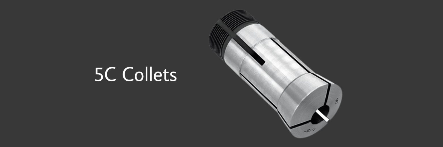 Different Types of Collet - Definitions, Uses, Applications