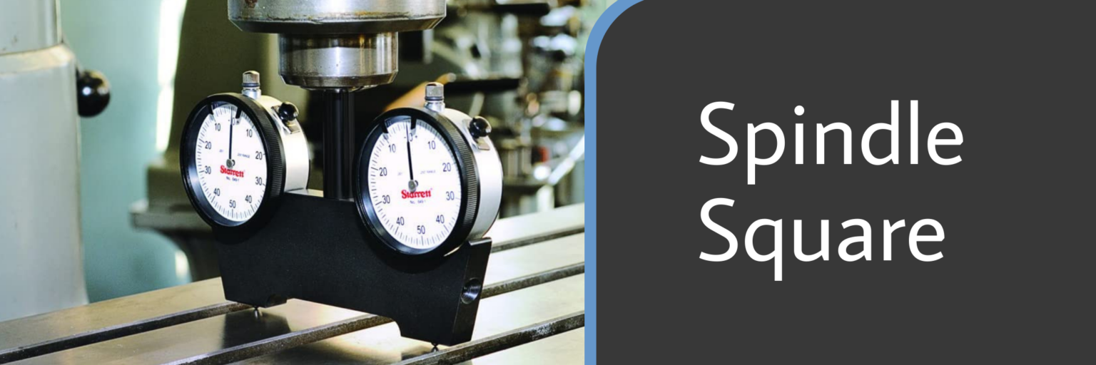 Tramming a Mill Head: Different Methods and Tools You Need