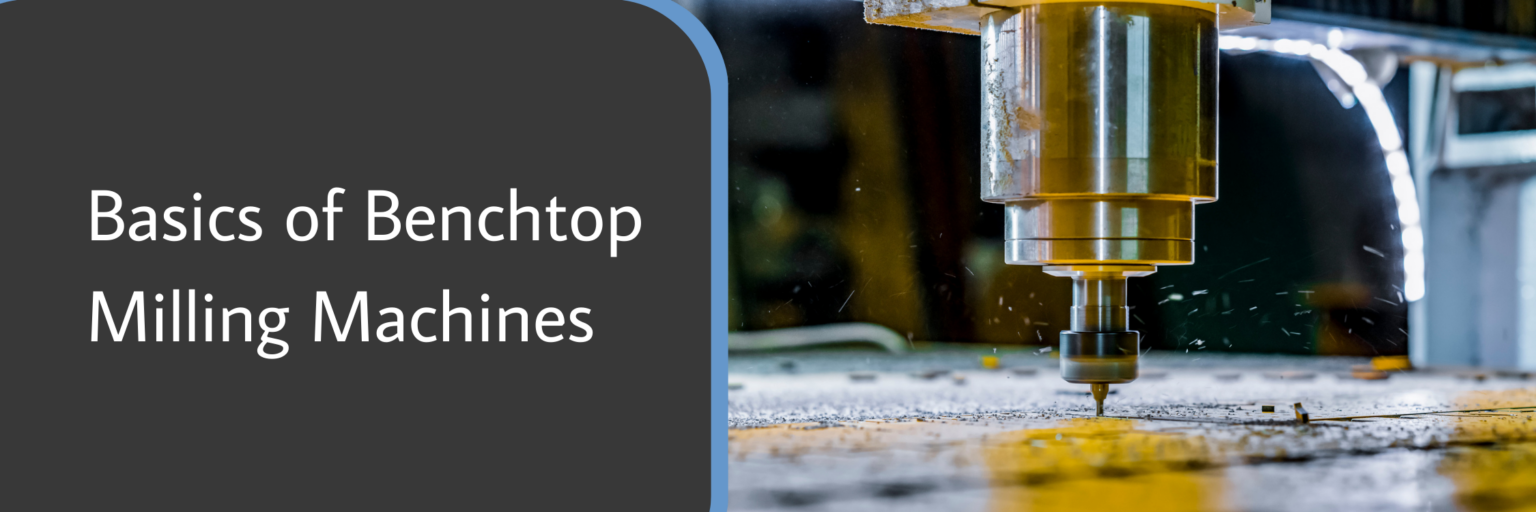 7 Best Benchtop Milling Machine Options for Your Workshop